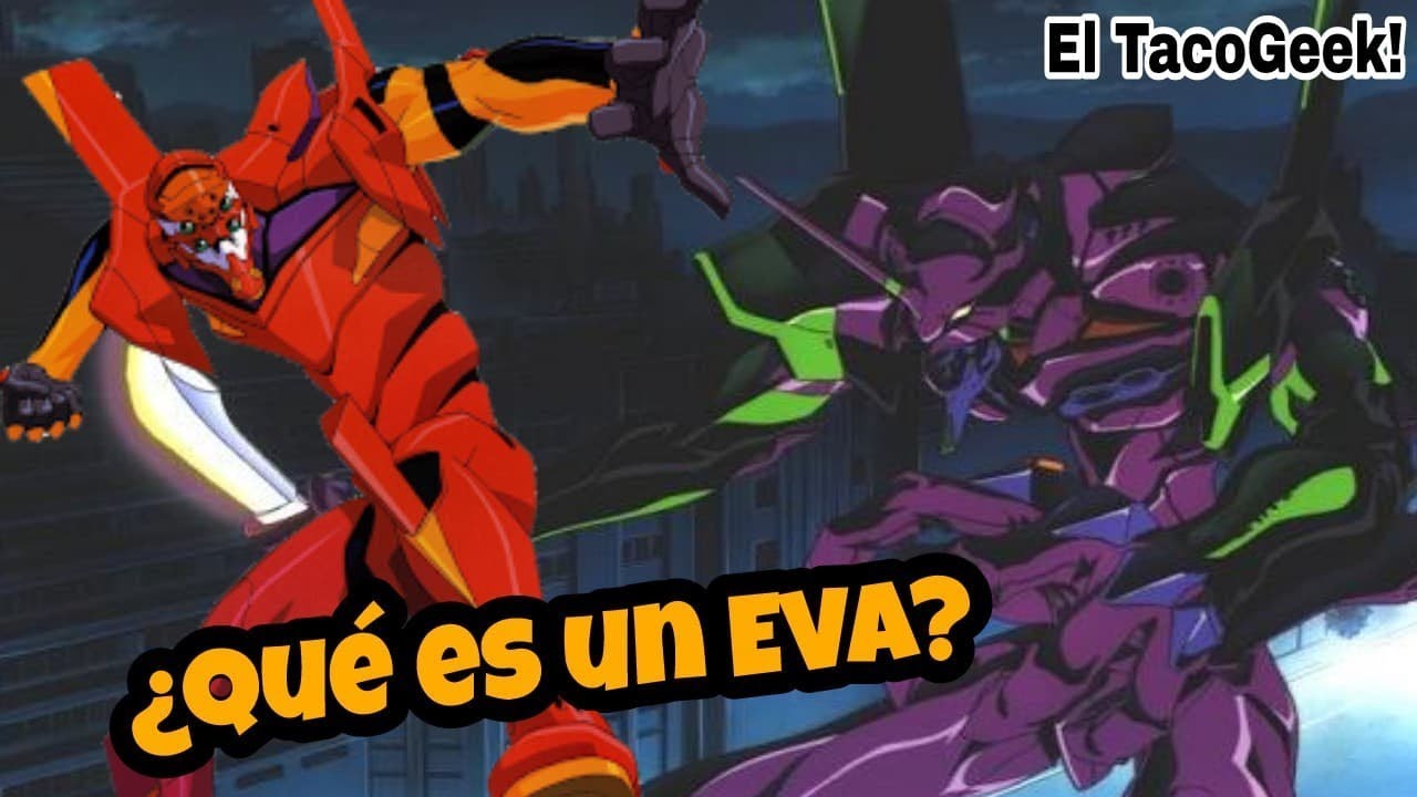 Geekcionario - ¿Que es un Eva? - YouTube