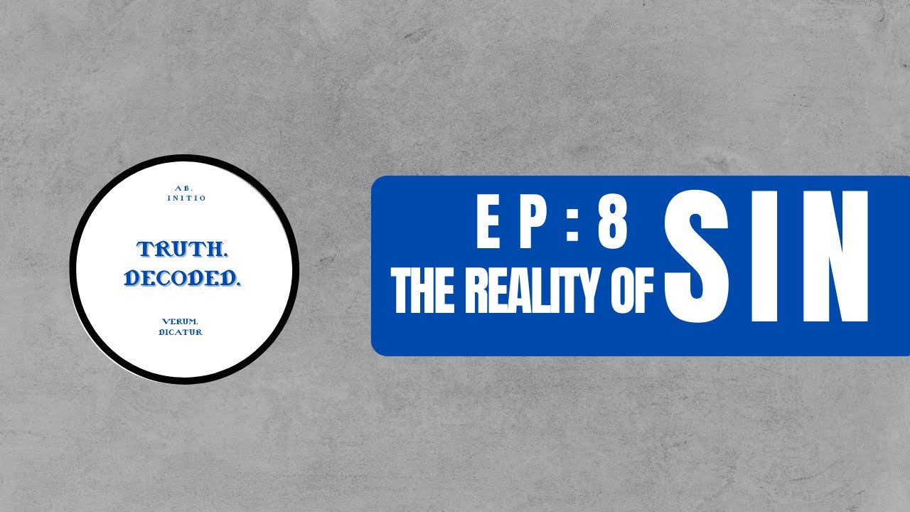 TRUTH.DECODED. EPISODE 8. SIN - YouTube