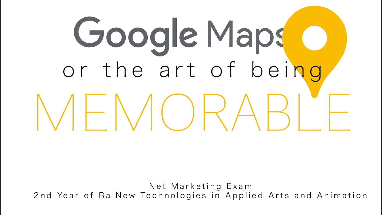 Google map or the art of being memorable - YouTube