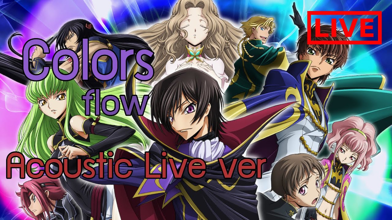 Colors [Code Geass OP1] - flow Acoustic ver. - AnatsuKun Live [Live ...