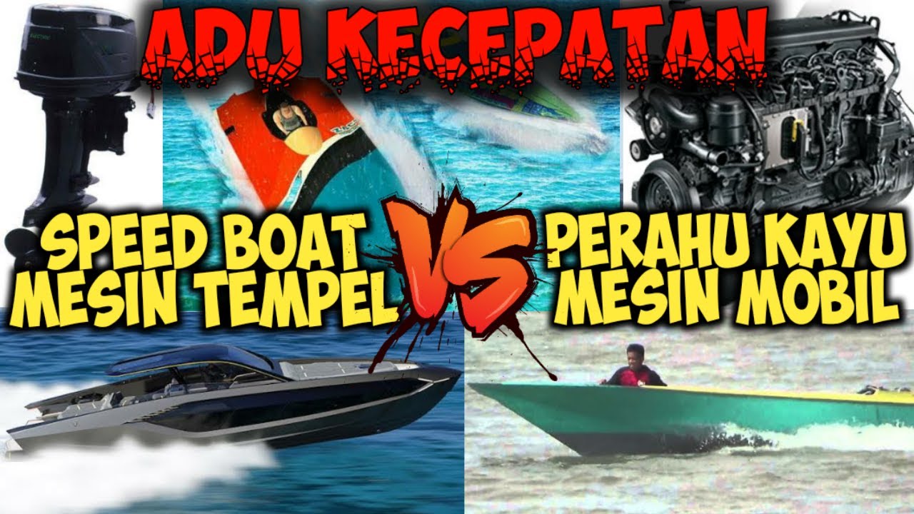 ADU KECEPATAN PERAHU KAYU MESIN MOBIL VS SPEED BOAT MESIN TEMPEL - YouTube