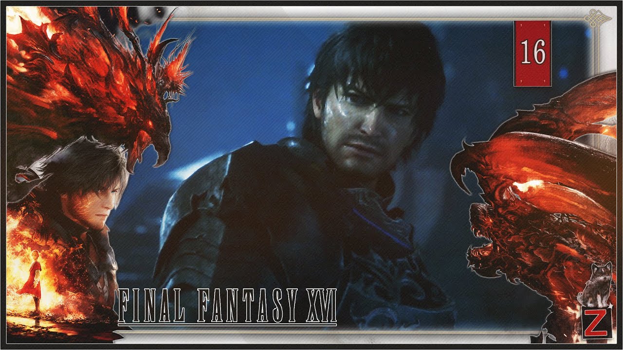 L'Ultimo Re - FINAL FANTASY XVI [Gameplay Walkthrough ITA Parte 16 ...