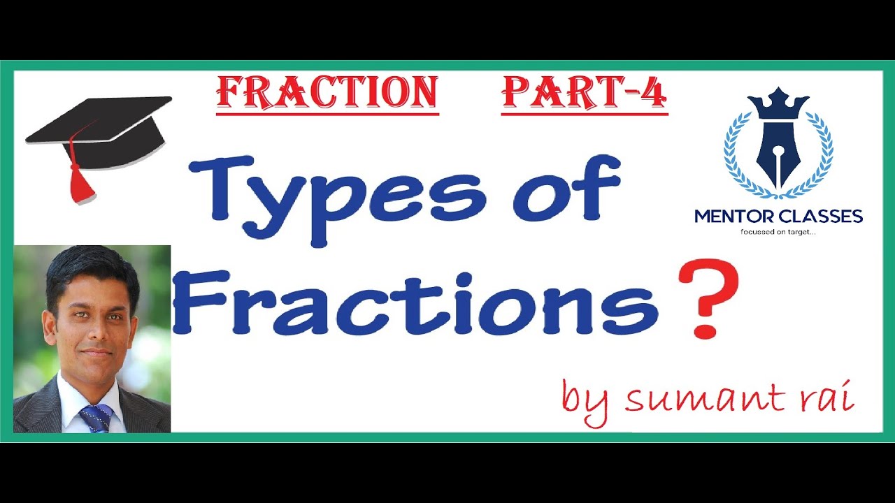 TYPES OF FRACTION CLASS 6, 7 NCERT/ TYPES OF FRACTION, DIFFERENT TYPES ...
