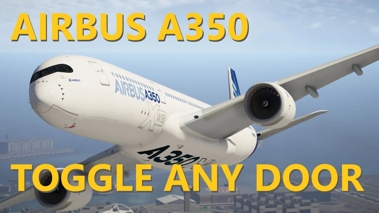 Toggle Closest Door Mod — Airbus A350 - YouTube