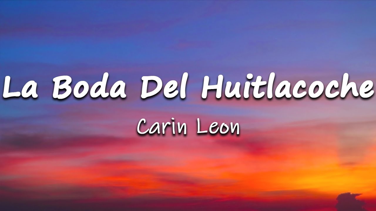 La Boda Del Huitlacoche - Un Matrimonio Sabroso (Letra/Lyrics) - YouTube