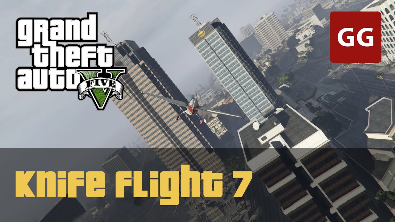 Knife Flight 7 — GTA 5 - YouTube
