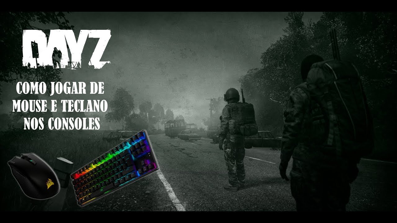 Como jogar DAYZ com mouse e teclado nos consoles. - YouTube