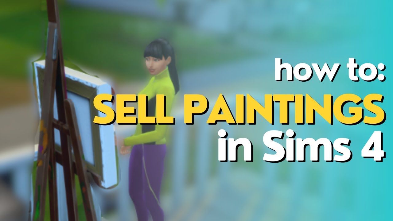 The Sims 4 How Sell a Painting. SUPER EASY TUTORIAL for PlayStation ...
