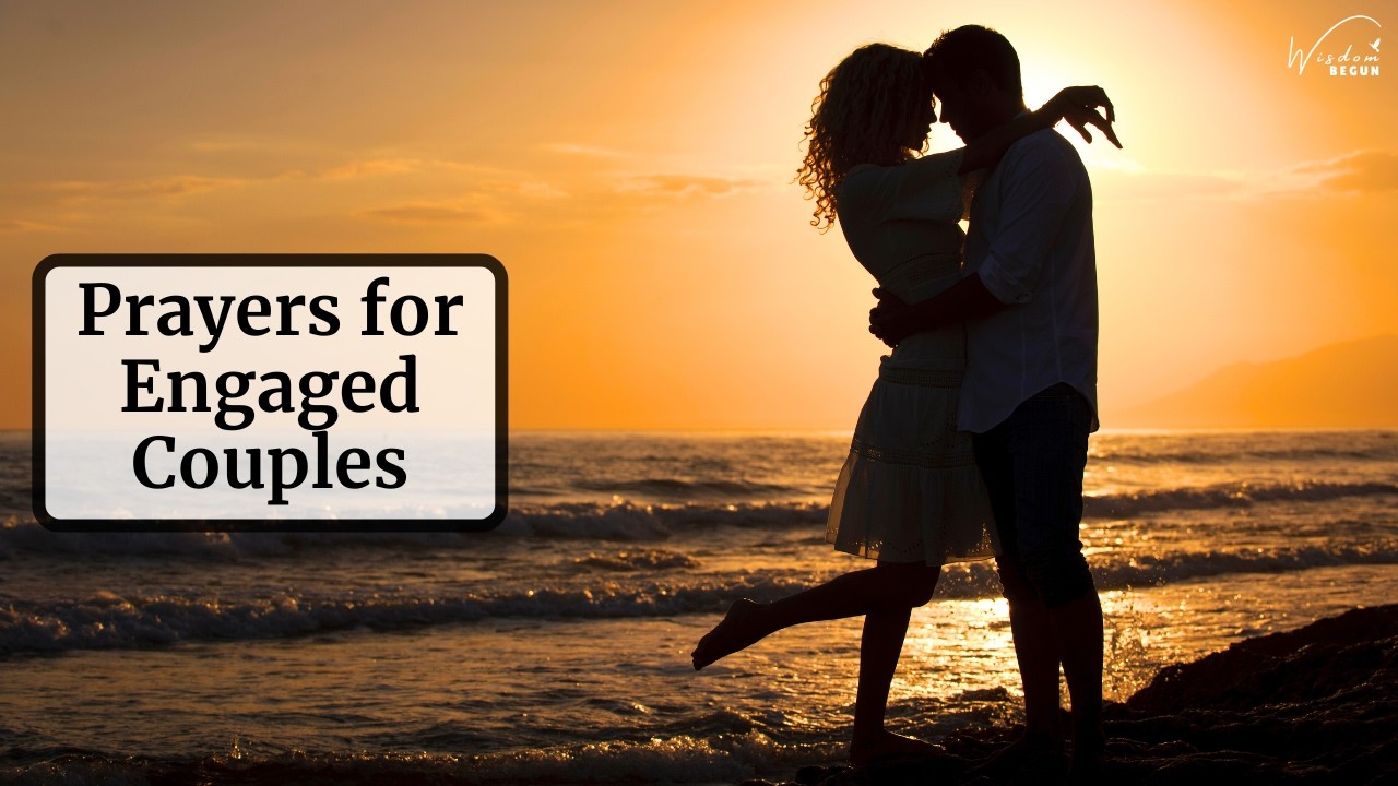 Prayers for Engaged Couples - Engagement Prayers - God Centered ...
