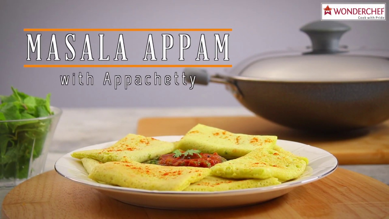 Masala Appam with Appachetty | Wonderchef - YouTube