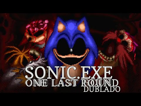 Sonic.exe: One Last Round - Dublado - YouTube