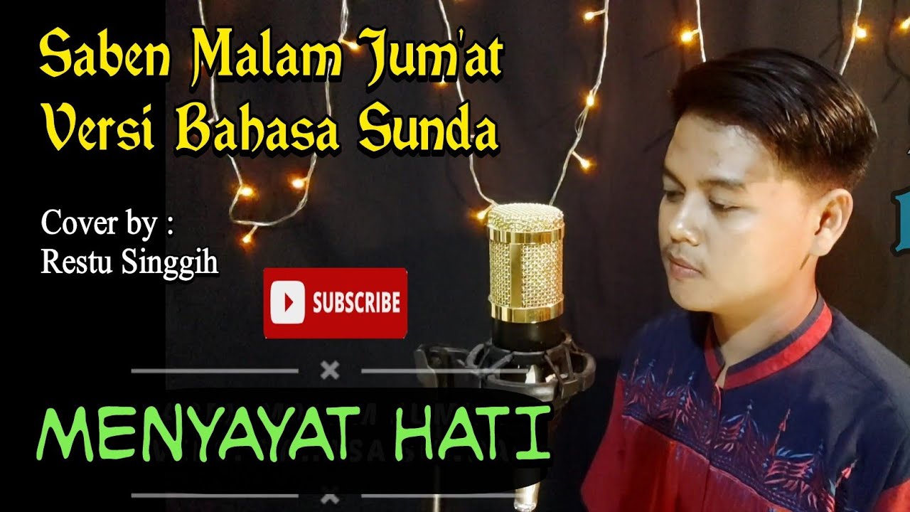 SABEN MALAM JUM'AT || VERSI BAHASA SUNDA ( Cover by : Restu Singgih ) - YouTube