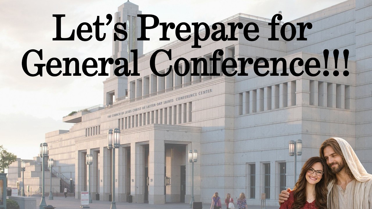 Let's Prepare for General Conference!!! | Let Your Heart Be Glad! - YouTube