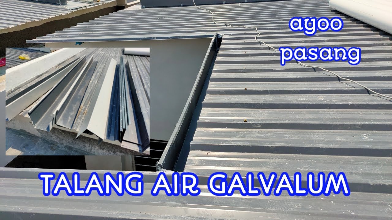 Tips cara membuat dan pasang TALANG AIR GALVALUM yang baik - YouTube