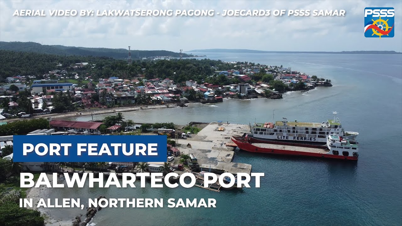PORT FEATURE | BALWHARTECO Port in Allen, N. Samar by Lakwatserong ...