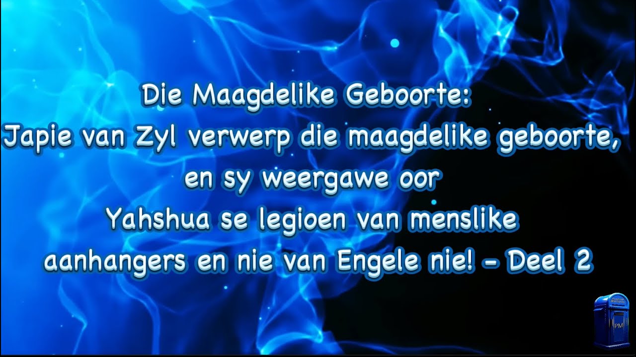 Die Maagdelike Geboorte: Japie van Zyl verwerp die maagdelike geboorte ...