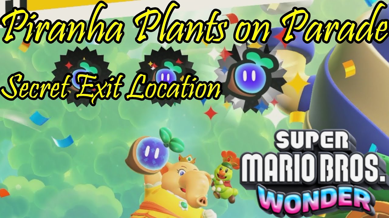 Super Mario Wonder - Piranha Plants on Parade Secret Exit Location ...