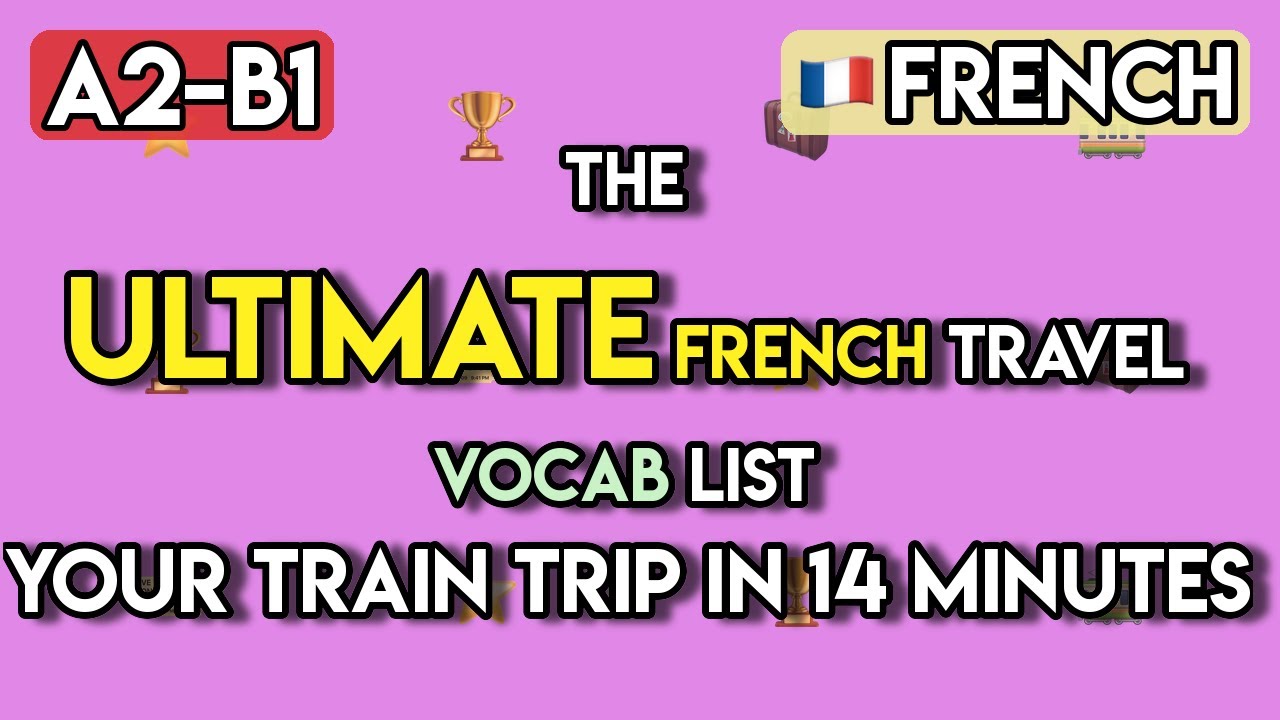 Master French Train Travel! 100+ Essential Words & Phrases (A2-B1 ...