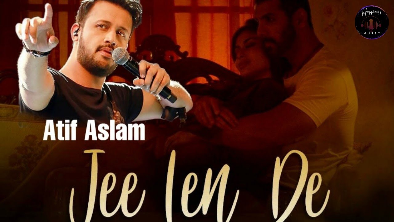 Jee Len Dee New song |Atif Aslam #atifaslam - YouTube