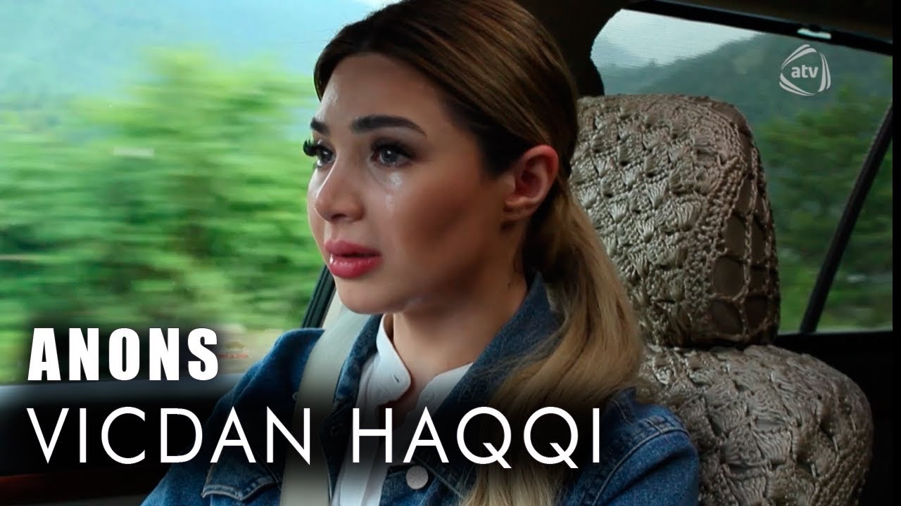 Vicdan haqqı (63-cü bölüm) ANONS - YouTube