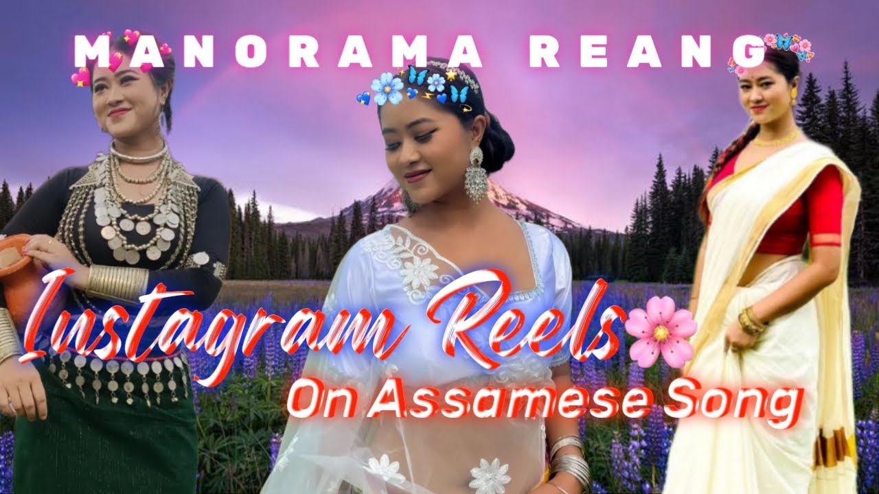 Manorama Reang || Instagram Reels On Assamese Song 🥰💃|| New Kaubru Video 2023 Instagram Reels 🌼 ...