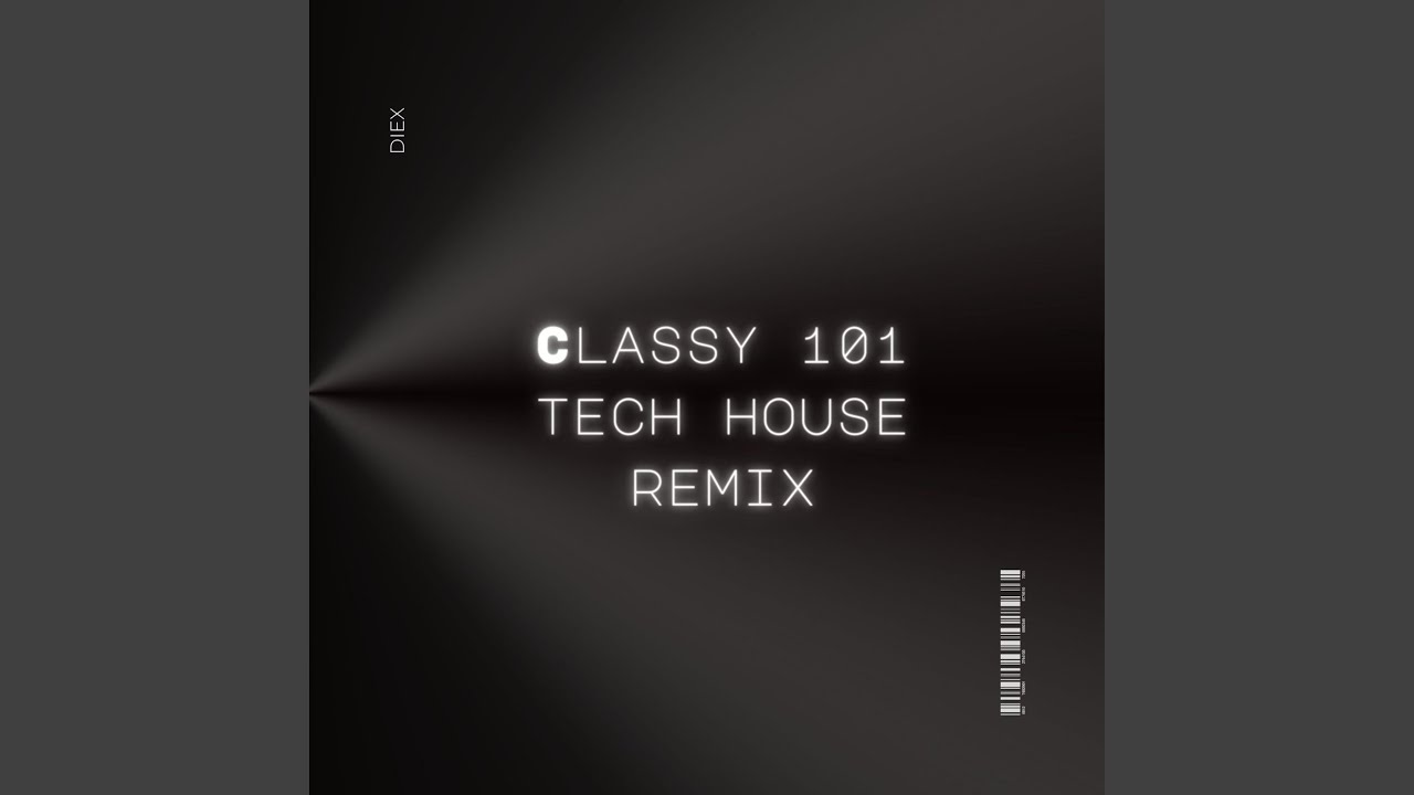 Classy 101 Tech House (Remix) - YouTube
