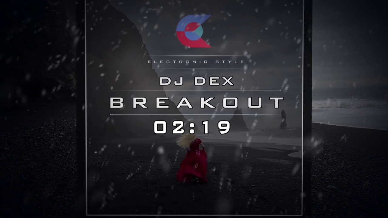 DJ DEX - Breakout ( Original mix ) - YouTube