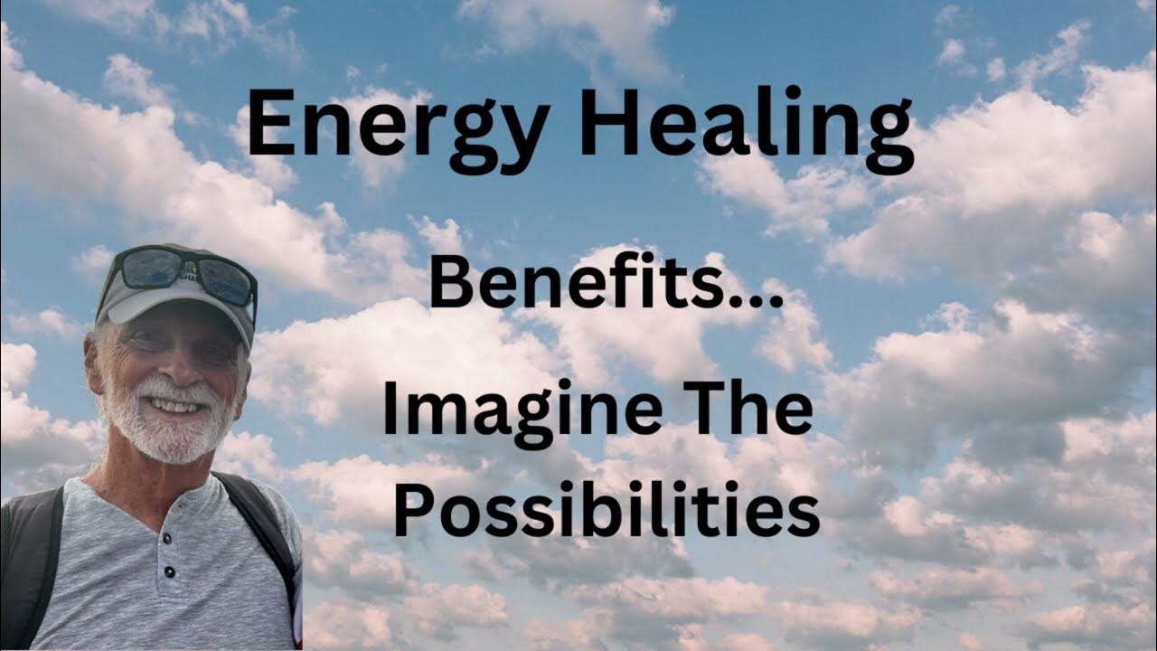 Energy Healing - Benefits - Imagine The Possibility - YouTube
