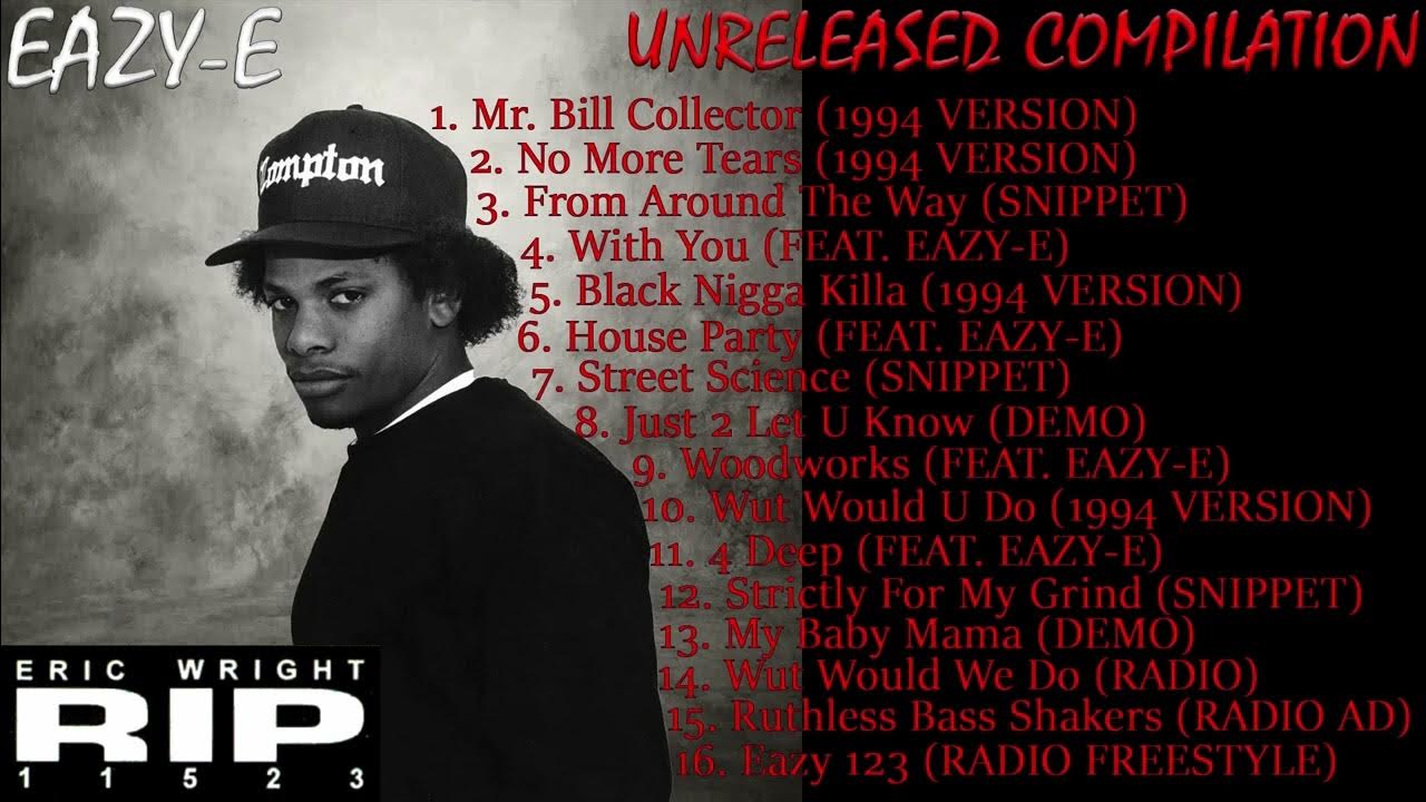 EAZY-E - THE UNRELEASED COMPILATION MIX - YouTube