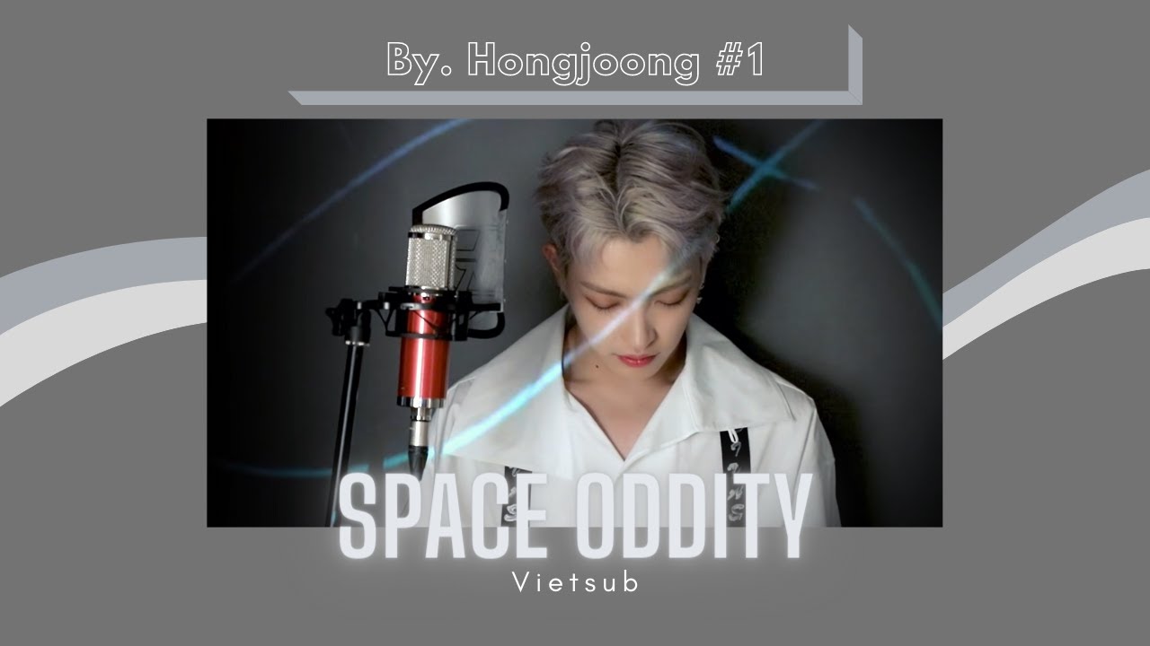 [Vietsub] Space Oddity - Hongjoong (orginal. David Bowie) - YouTube