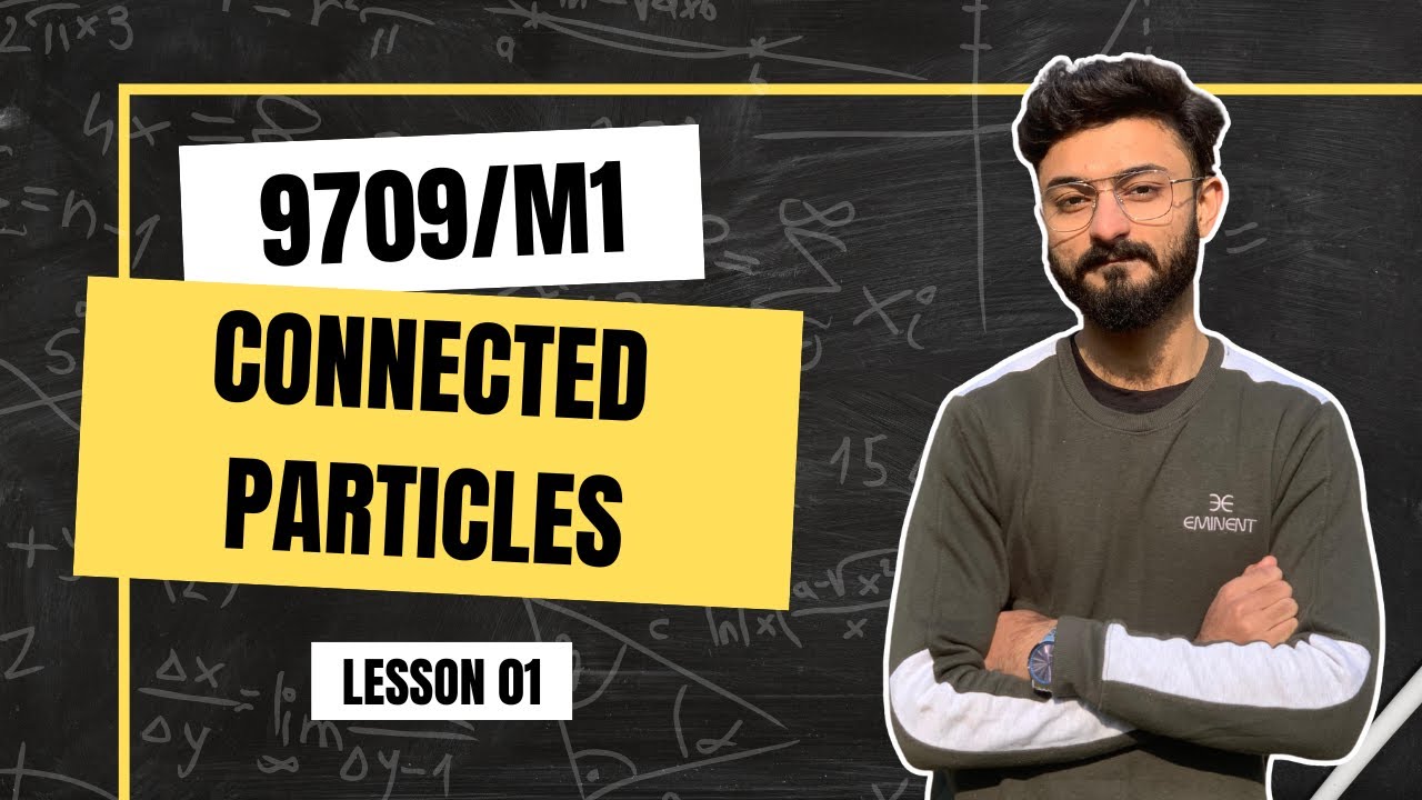 9709/M1 Connected Particles - 02 - YouTube