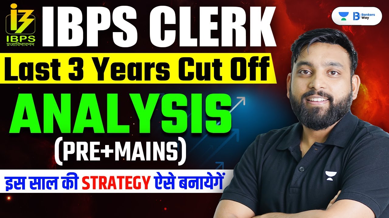IBPS Clerk Pre + Mains Last 3 Year Cut Off Analysis | IBPS Clerk ...