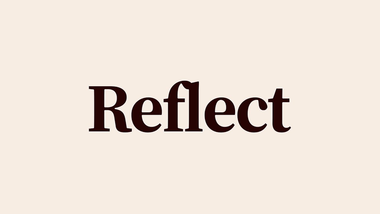 Reflect Meaning and Definition - YouTube
