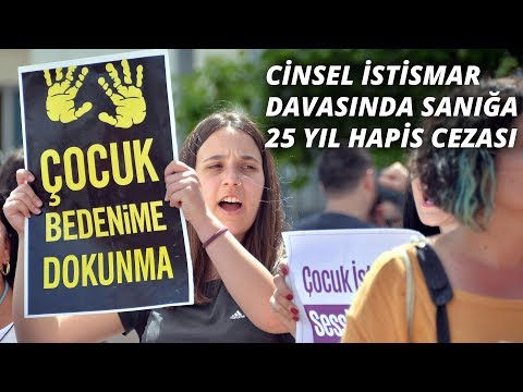 Cinsel istismar davasında sanığa 25 yıl hapis cezası