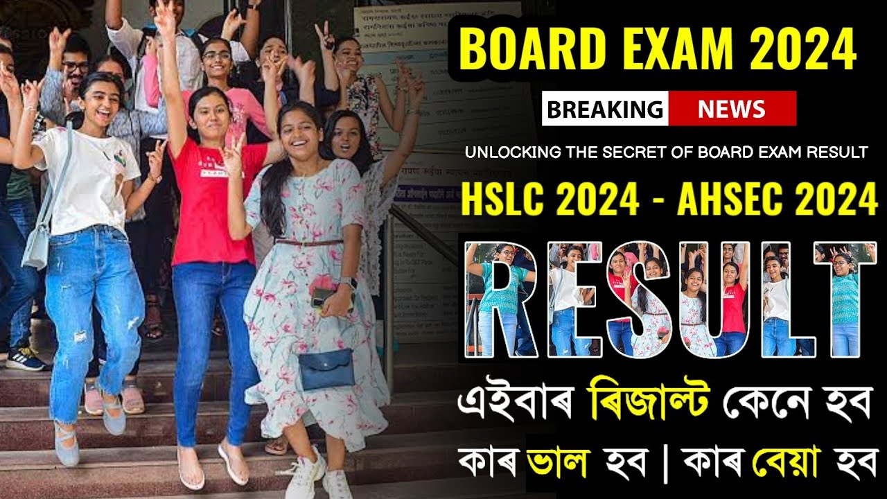 Board Exam 2024 Result | HSLC 2024 Result | AHSEC 2024 Result | Board ...
