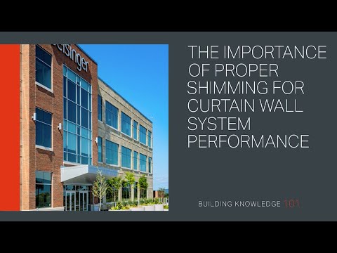 The Importance of Proper Shimming for Curtain Wall System Performance ...