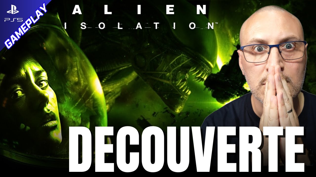 ALIEN ISOLATION - Gameplay PS5: A faire avant Alien Romulus ! - YouTube