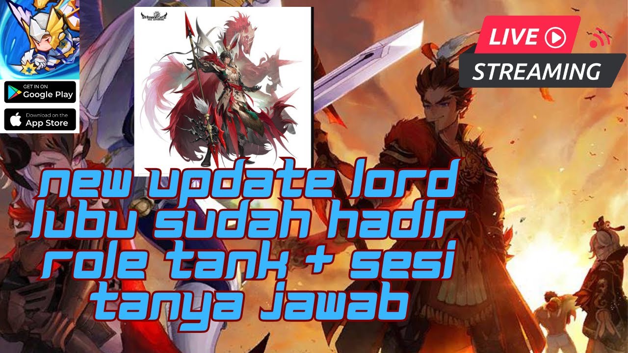 [LIVE🔴] Four Lords Terbaru Lord Lubu New Update Info - Seven Knights ...