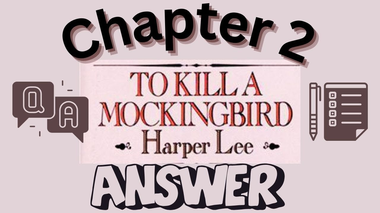Chapter 2 Q&A | To Kill a Mockingbird | Harper Lee #tokillamockingbird ...