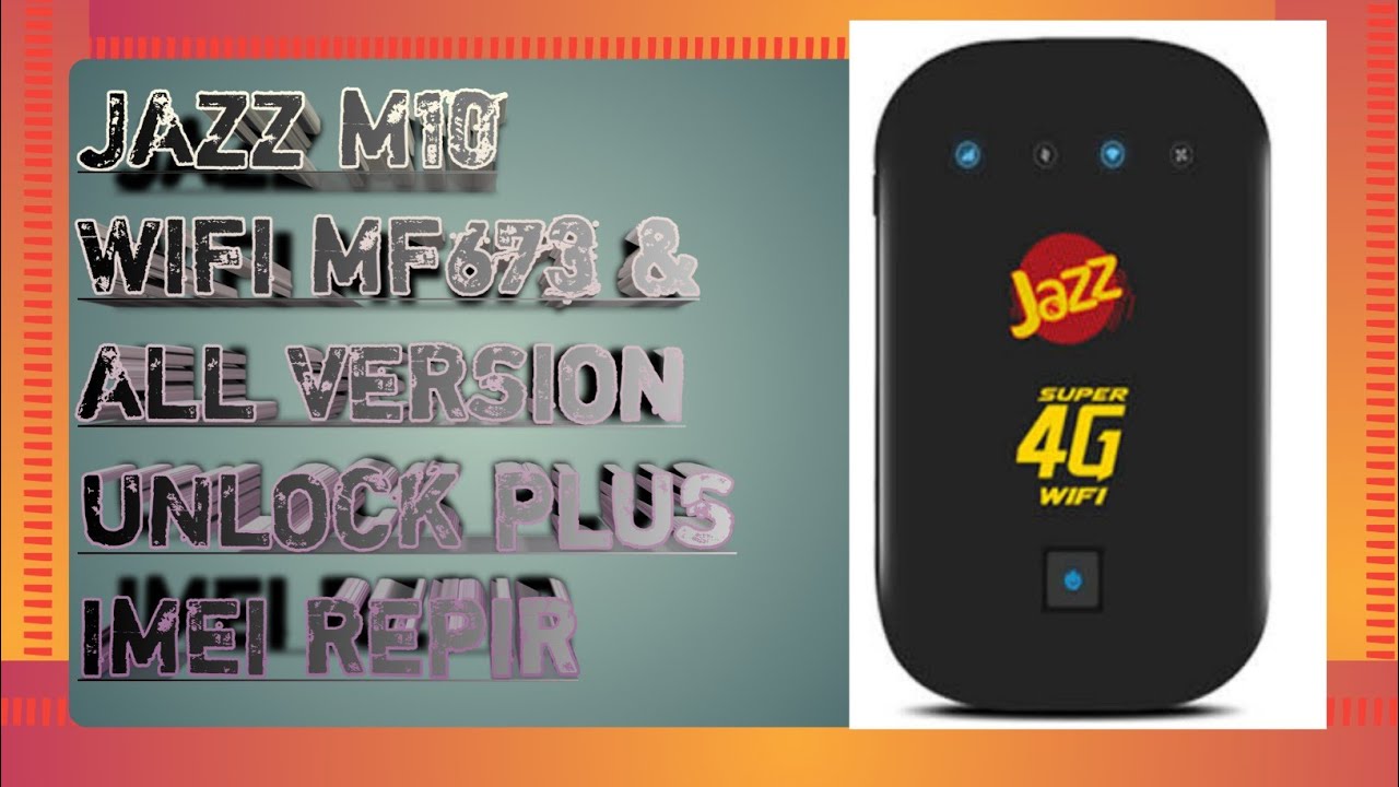 JAZZ M10 WIFI MF673 & ALL VERSION UNLOCK PLUS IMEI REPIR - YouTube