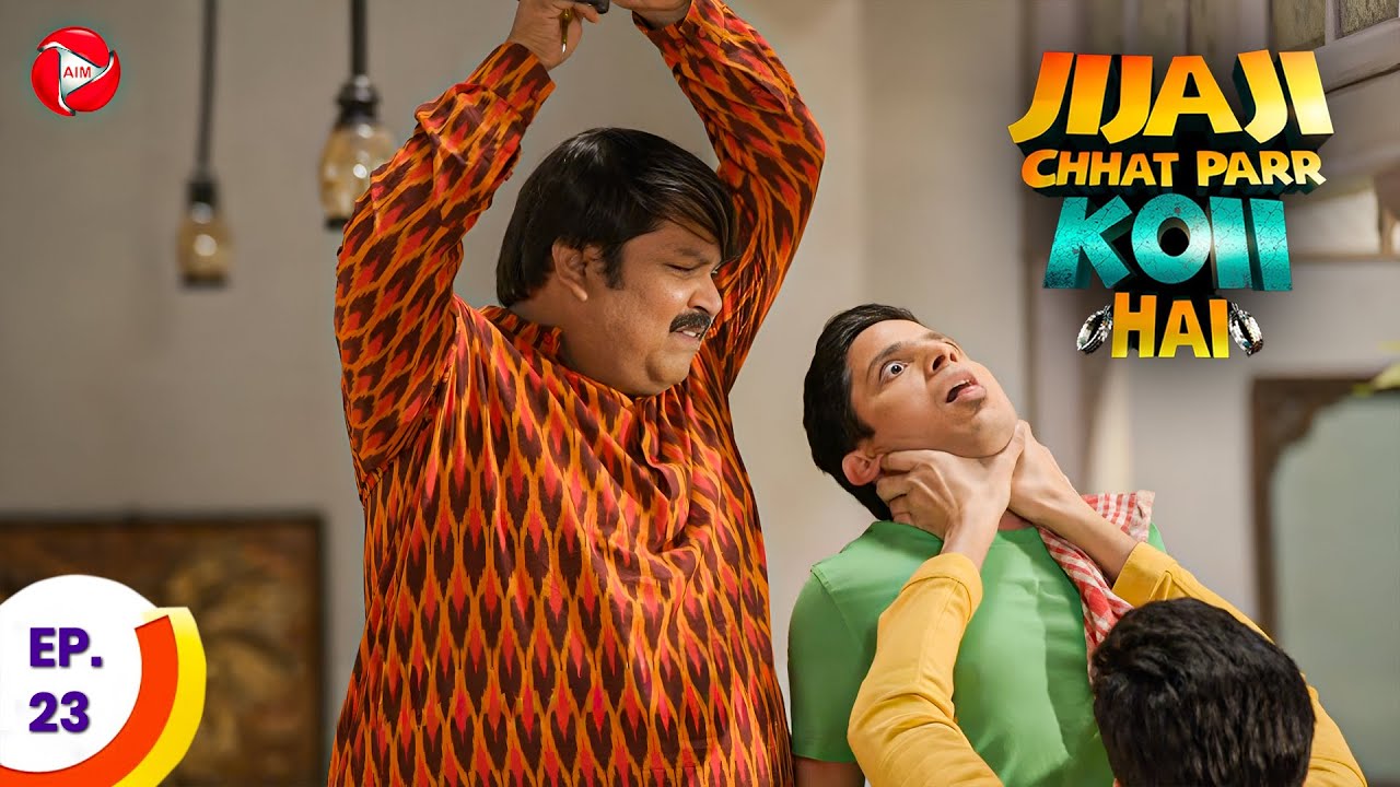 Jijaji Chhat Parr Koii Hai - जीजा जी छत पर कोई है - Ep 23 - Full ...