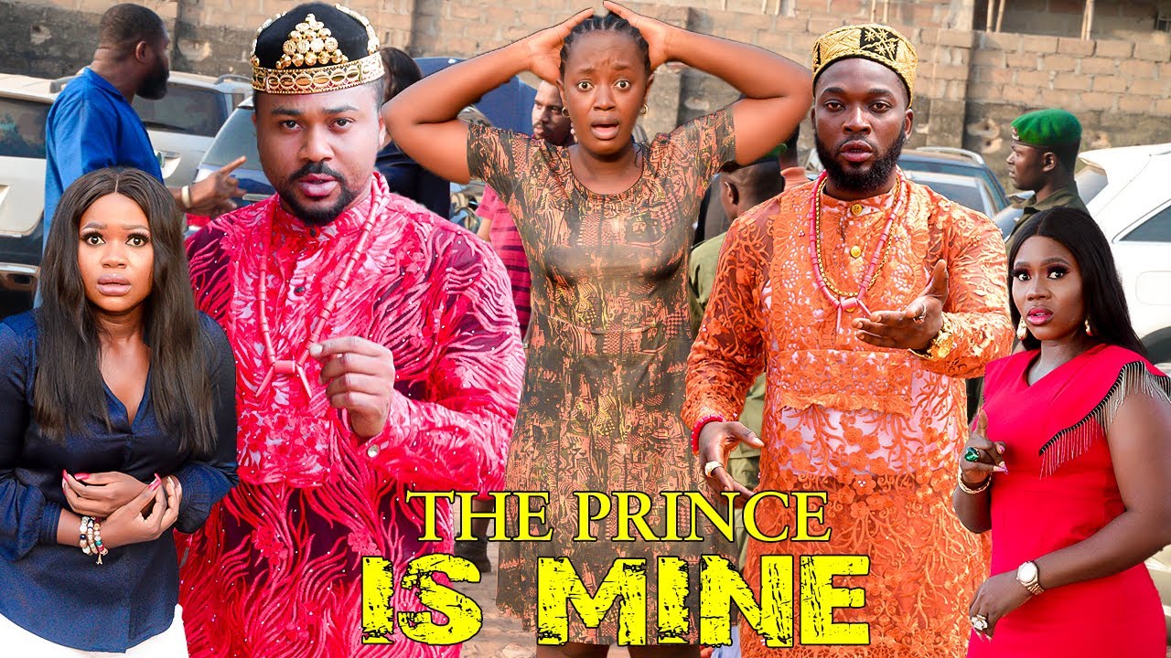 THE PRINCE IS MINE {NEWLY RELEASED NIGERIA NOLLYWOOD MOVIES}LATEST ...