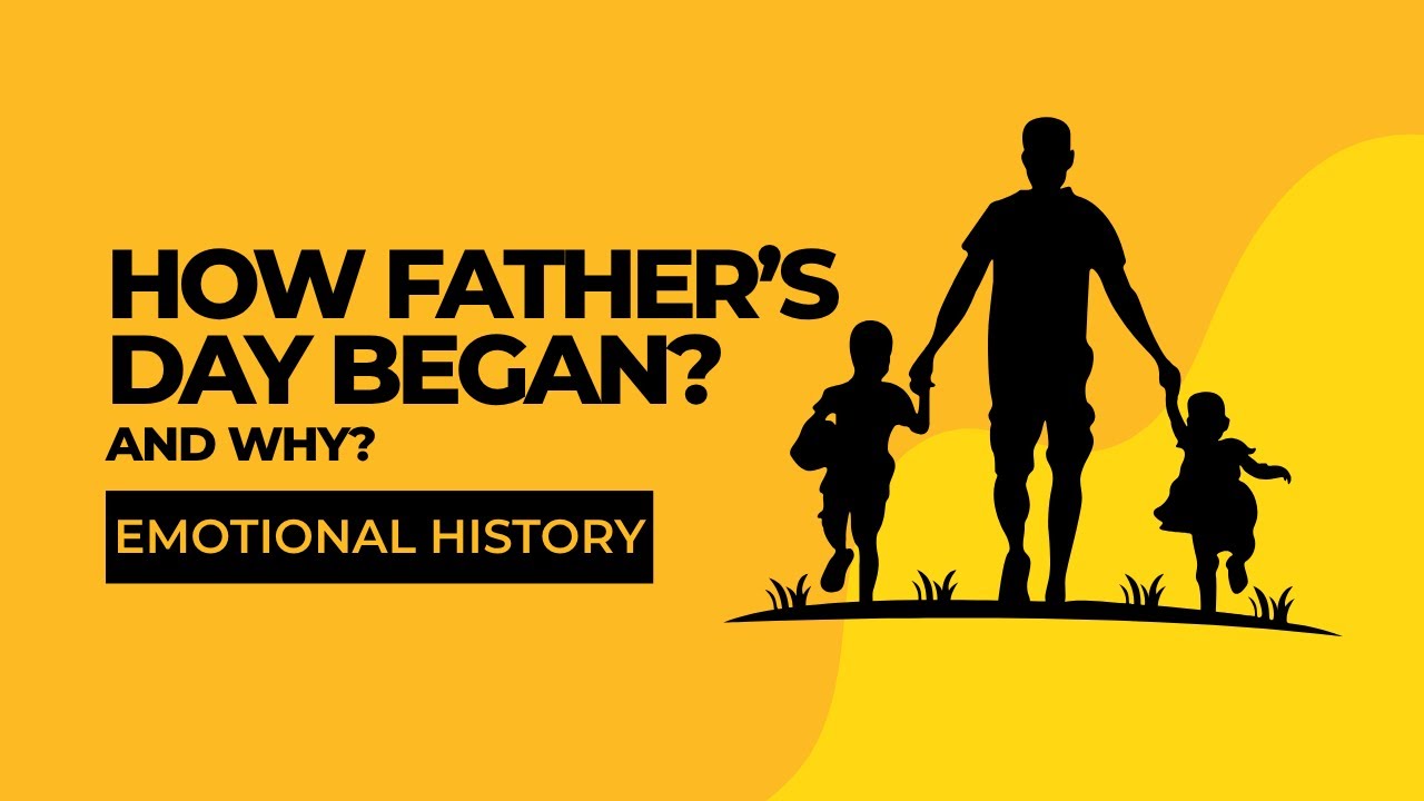 History of Father’s Day | How It Started? - YouTube