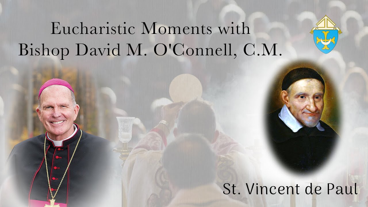 Eucharistic Moments with Bishop David M. O'Connell, C.M. - St. Vincent de Paul - YouTube