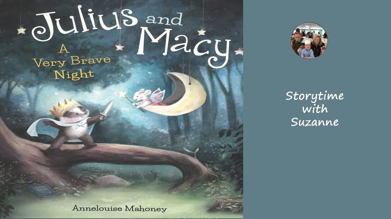 Julius and Macy A Very Brave Night by Annelouise Mahoney - YouTube