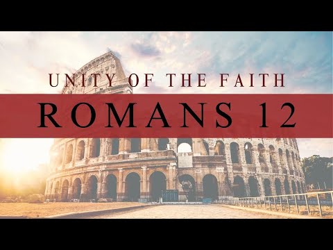 Romans 12 "Unity of the Faith - Part 2" - Pastor Caleb Acree - YouTube