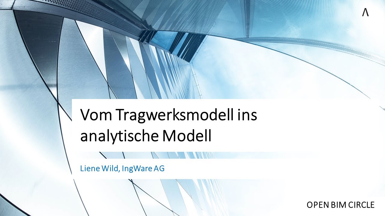 OPEN BIM CIRCLE 2021 - Vom Tragwerksmodell ins analytische Modell - YouTube