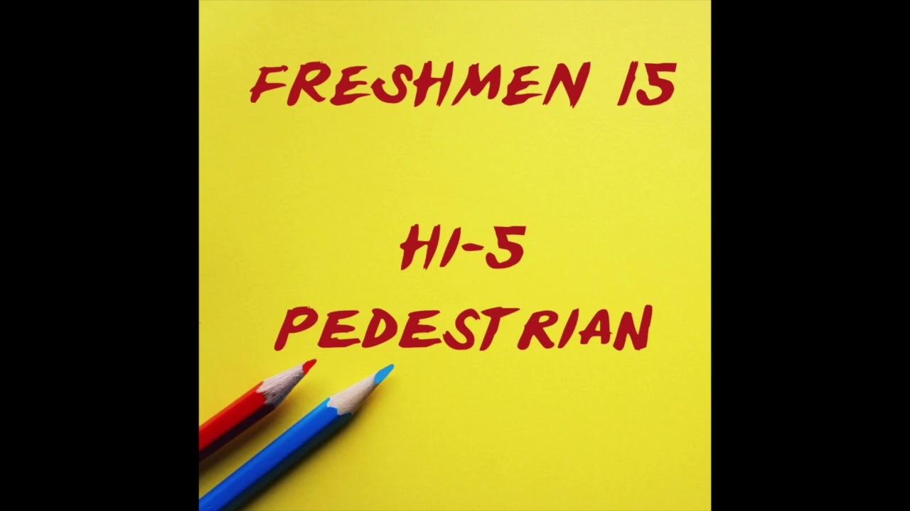 FRESHMEN 15 - A TO B - YouTube