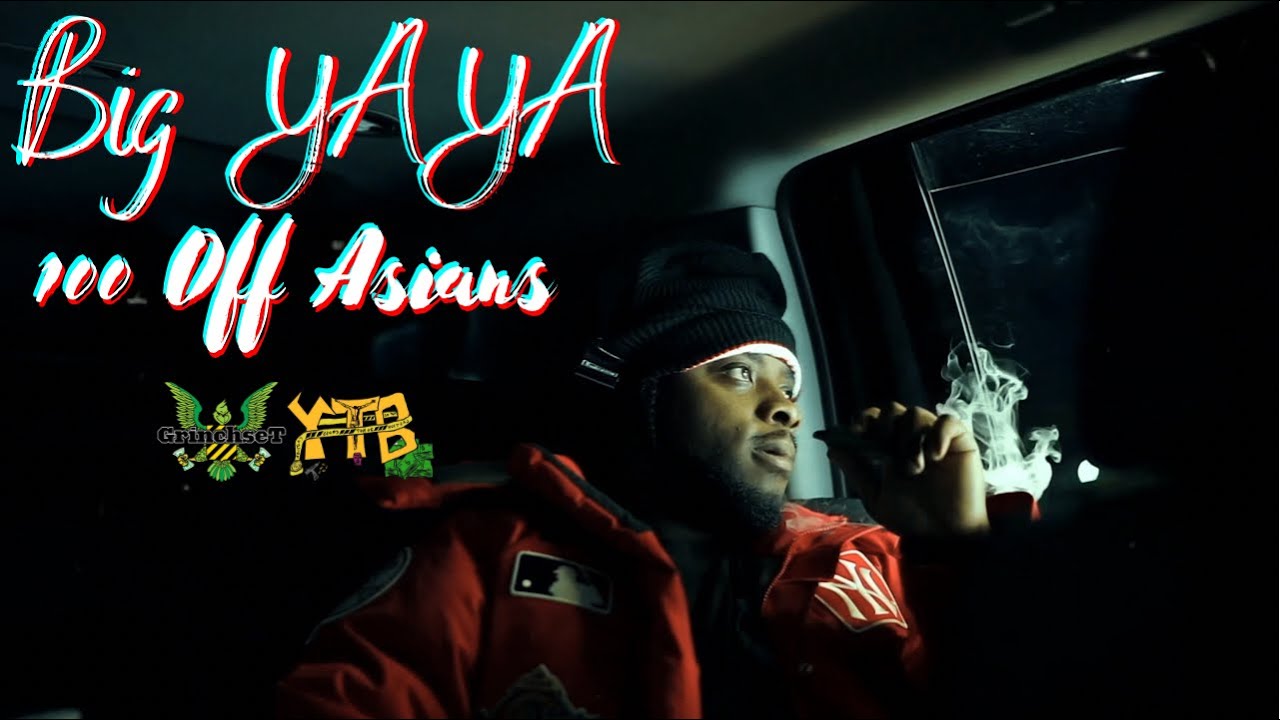 Big YAYA - 100 Off Asians (Shot By UselessFilms) #CALVIN - YouTube