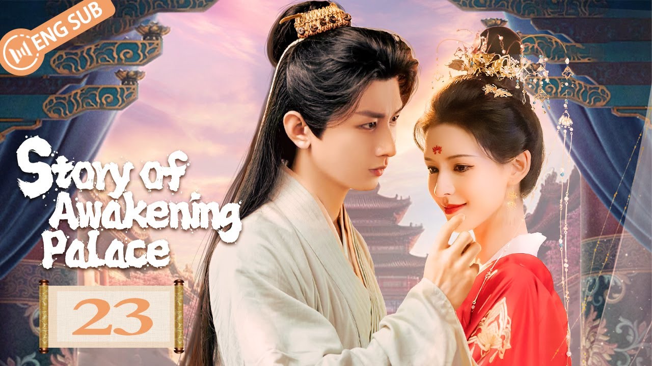 👂Eng Dub👂 Story of Awakening Palace 23 (Cheng Yi, Zhang Yuxi) | 梦醒长安 ...